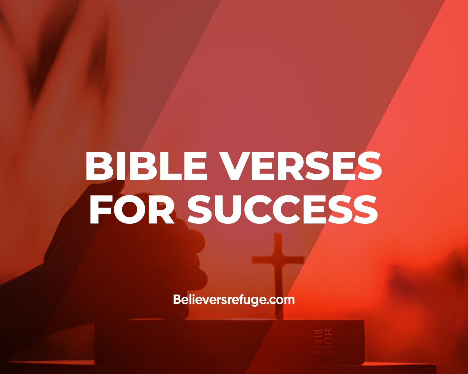 35 Bible Verses For Success - Believers Refuge