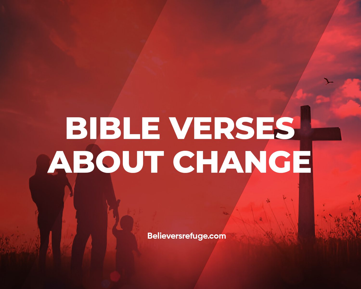 35 Bible Verses About Change - Believers Refuge