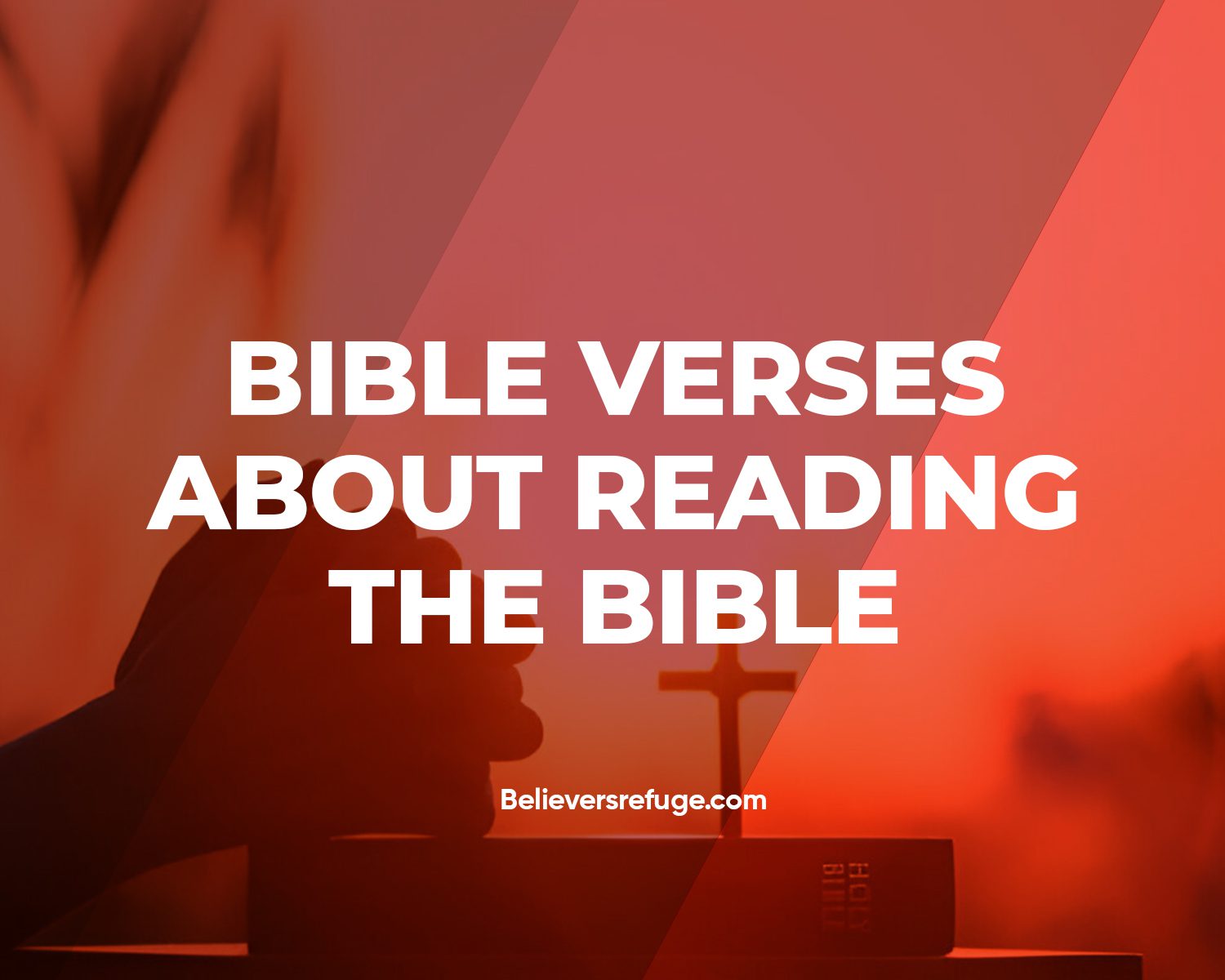 33 Bible Verses About Reading the Bible - Believers Refuge
