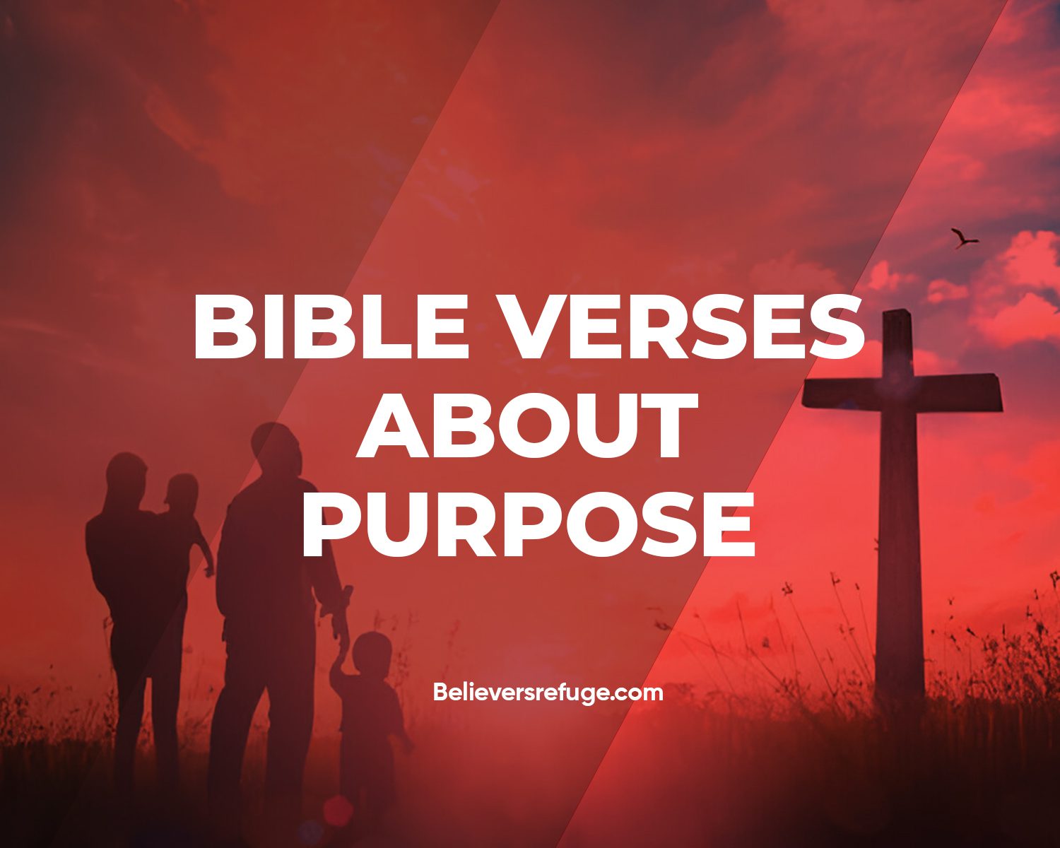 33 Bible Verses About Purpose - Believers Refuge