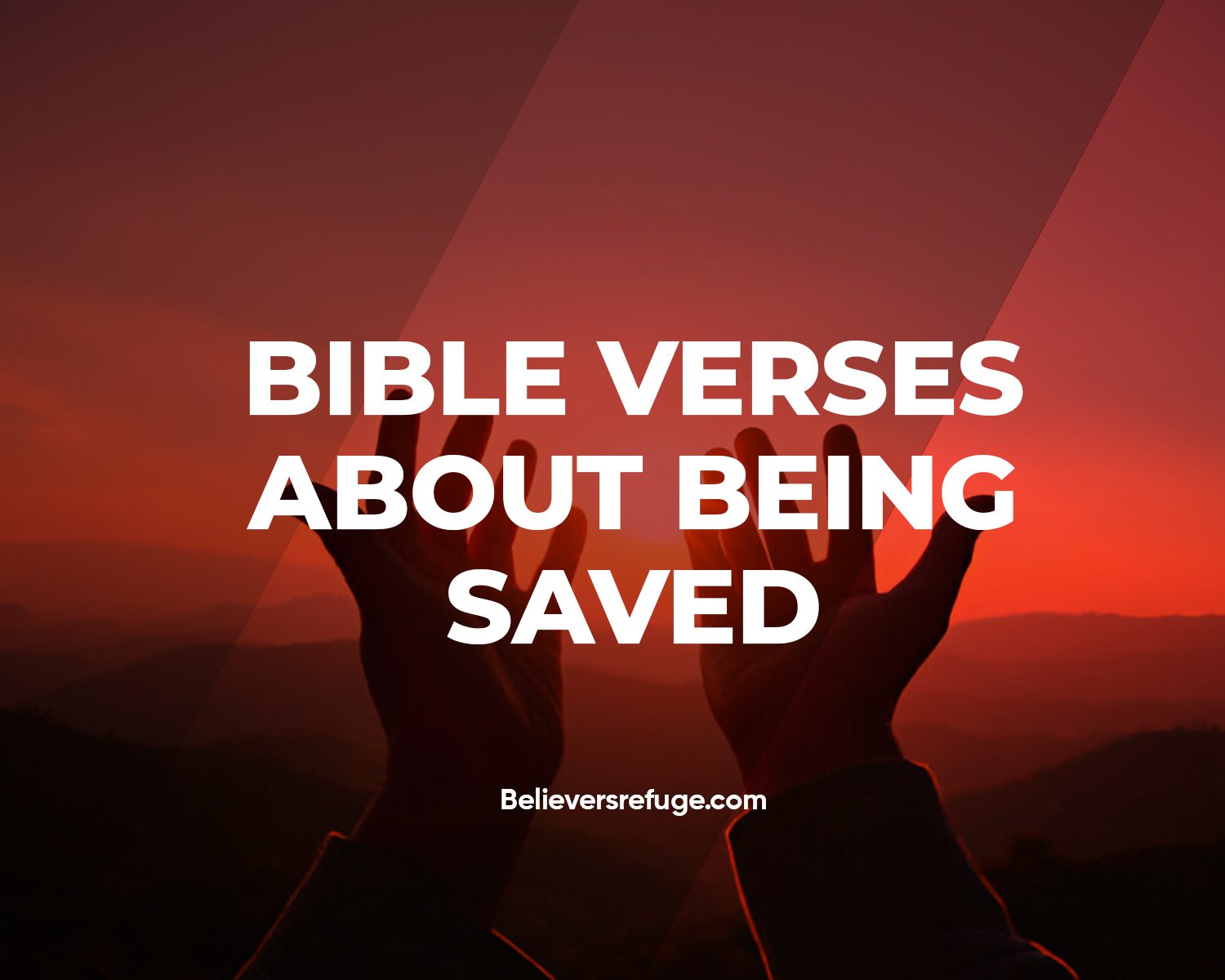 35 Bible Verses About Being Saved - Believers Refuge